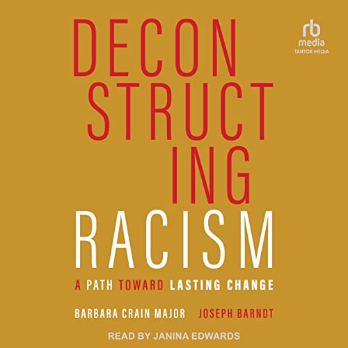 Amazon.com: Deconstructing Racism: A Path Toward Lasting Change ...