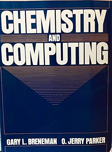 Amazon.com: Chemistry and Computing: 9780131301399: Breneman, Gary ...