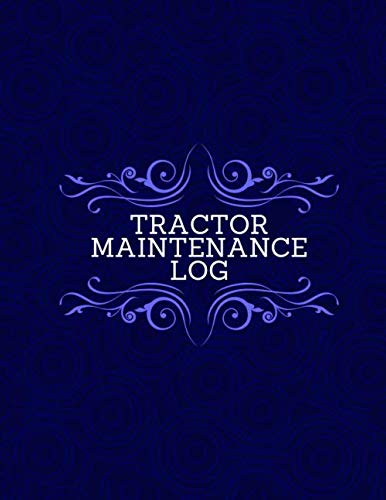 Tractor Maintenance Log: Daily Routine Inspection, Safety and Repair ...