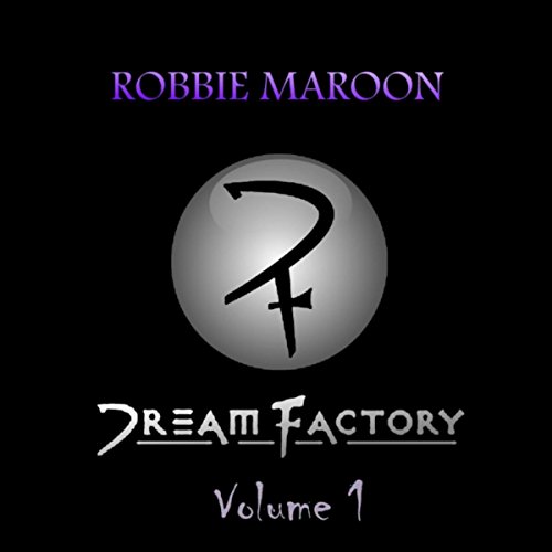 Play Dream Factory, Vol. 1 by Robbie Maroon on Amazon Music