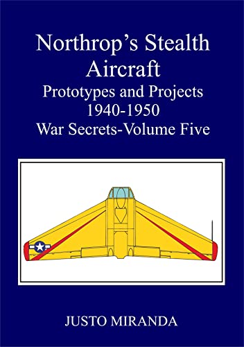 Amazon.com: Northop's Stealth Aircraft: Prototypes and Projects 1940 ...