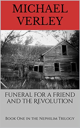 Funeral for a Friend and the Revolution: Book One in the Nephilim ...