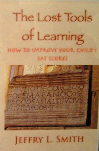 Amazon.com: The Lost Tools of Learning: How To Improve Your Child's SAT ...