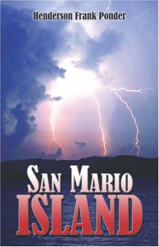 San Mario Island: Ponder, Henderson Frank: 9781424164288: Amazon.com: Books