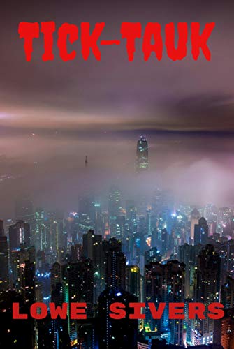 TICK-TAUK - Kindle edition by SIVERS, LOWE. Literature & Fiction Kindle ...