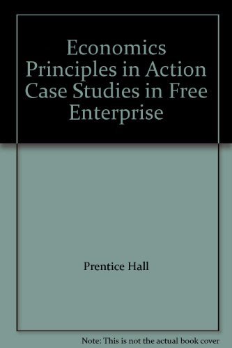 Economics Principles in Action Case Studies in Free Enterprise ...