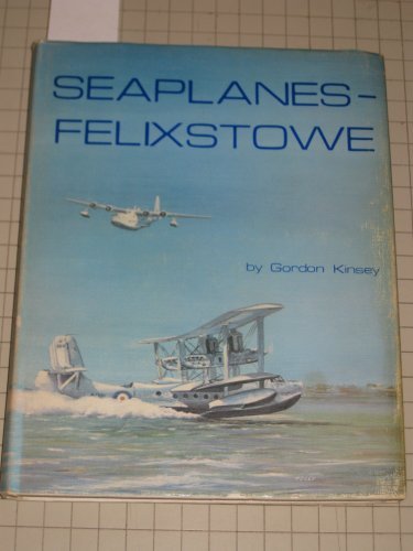 Seaplanes - Felixstowe by Gordon K. Kinsey (1978-11-21): Gordon Kinsey ...