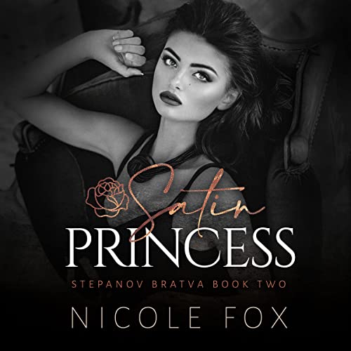 Amazon.com: Satin Princess: Stepanov Bratva, Book 2 (Audible Audio Edition): Nicole Fox, Lilly ...