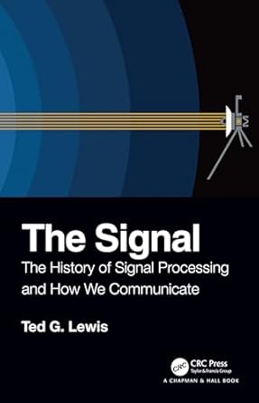 The Signal: The History of Signal Processing and How We Communicate ...