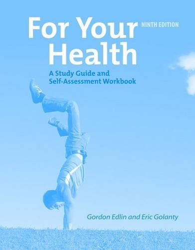 For your health: A Study Guide and Self-Assessment Workbook: Edlin ...