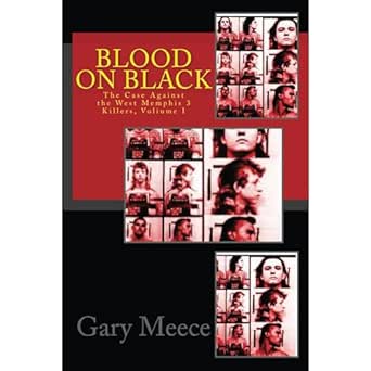 Amazon.com: Blood on Black: The Case Against the West Memphis 3, Volume ...