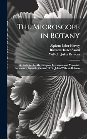 Amazon.com: The Microscope in Botany: A Guide for the Microscopical ...