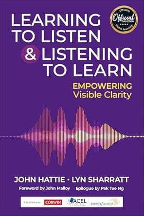 Learning to Listen and Listening to Learn: Empowering Visible Clarity ...