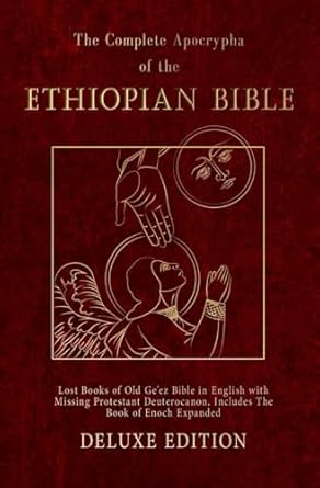 The Complete Apocrypha Of The Ethiopian Bible Deluxe Collection: Lost ...