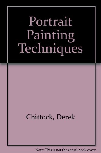 Portrait Painting Techniques: Chittock, Derek: 9780883321171: Amazon ...