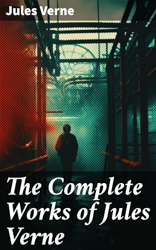 The Complete Works of Jules Verne by Jules Verne | eReaderIQ