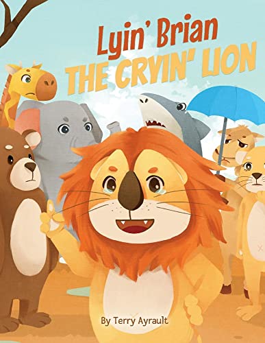 Book review of Lyin' Brian the Cryin' Lion - Readers' Favorite: Book ...