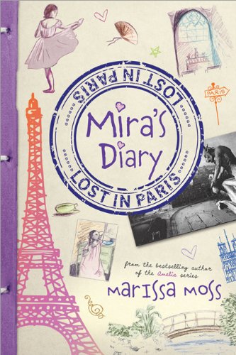 Mira's Diary: Lost in Paris: Moss, Marissa: 9781402266065: Amazon.com ...