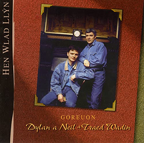 Play Hen Wlad Llyn (Goreuon Dylan A Neil A Traed Wadin) by Dylan A Neil ...