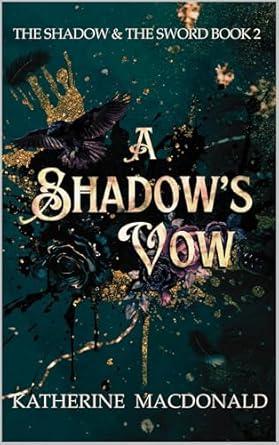 Amazon.com: A Shadow's Vow (The Shadow and the Sword Duology Book 2) eBook : Macdonald ...