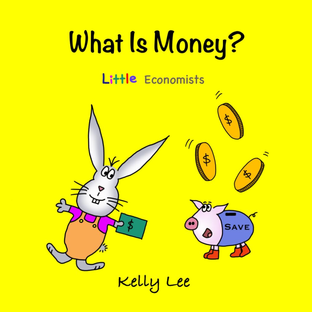 Snapklik.com : What Is Money: Personal Finance For Kids