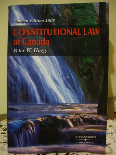 Constitutional Law of Canada: Peter W. Hogg: 9780459242510: Amazon.com ...