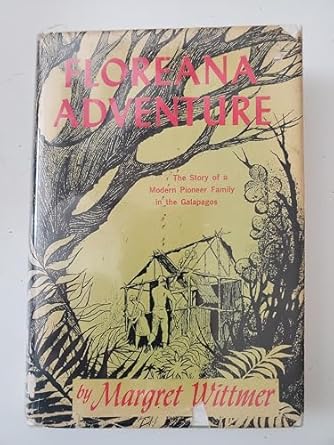 Floreana adventure: Wittmer, Margret: Amazon.com: Books