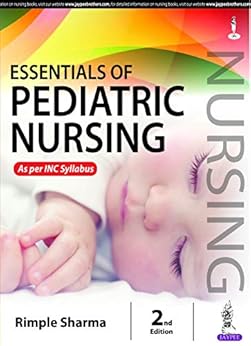 Essentials of Pediatric Nursing (For BSc and Post Basic Nursing ...