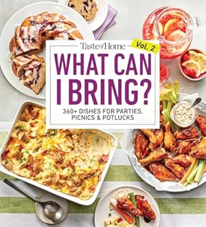 Taste of Home What Can I Bring?: 360+ Dishes for Parties, Picnics ...