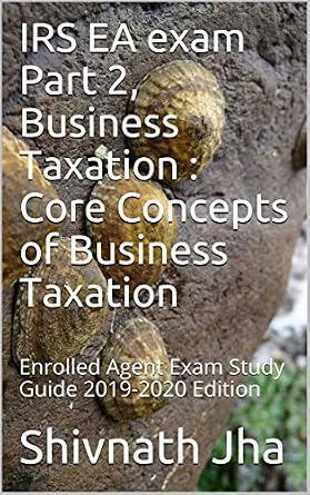 Amazon.com: IRS EA exam Part 2, Business Taxation : Core Concepts of ...