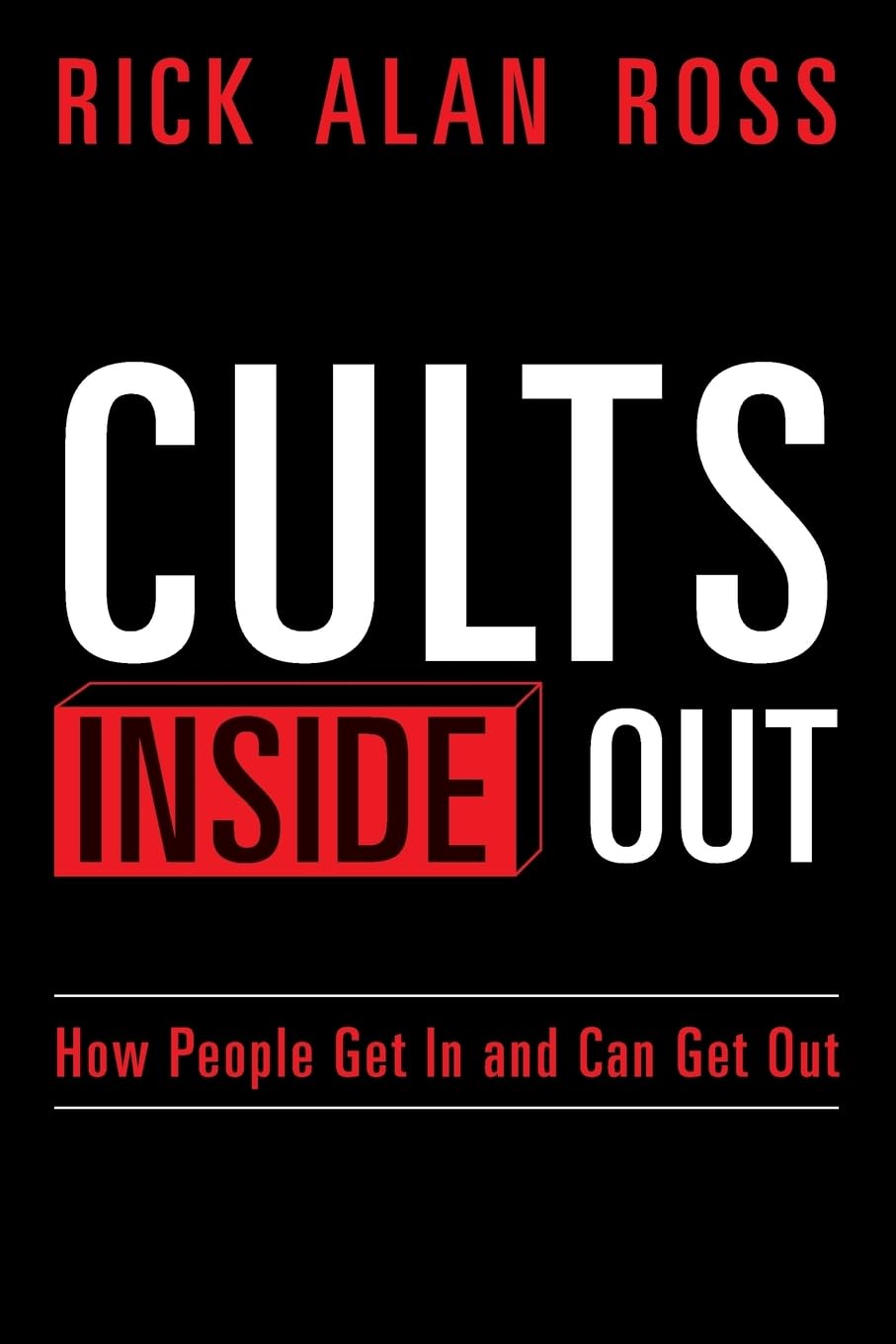 Amazon.com: Cults Inside Out: How People Get In and Can Get Out ...