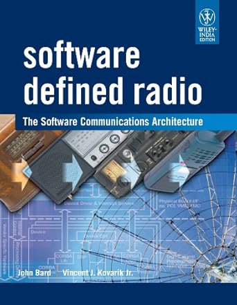 Software Defined Radio: The Software Communications Architecture : Buy ...