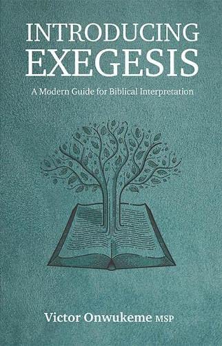Buy Introducing Exegesis: A Modern Guide for Biblical Interpretation ...