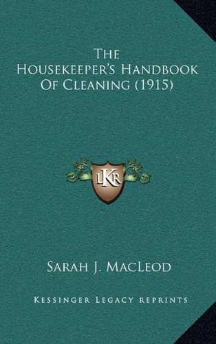 Buy The Housekeeper's Handbook of Cleaning (1915) Book Online at Low ...