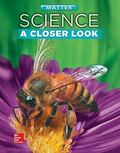 Science, A Closer Look, Grade 2, Matter: Student Edition (Unit E ...