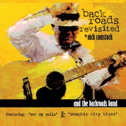 Play Back Roads Revisited by Nick Comstock & The Back Roads Band on ...