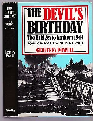 Rare The Devil's Birthday: The Bridges to Arnhem 1944, Geoffrey Powell ...