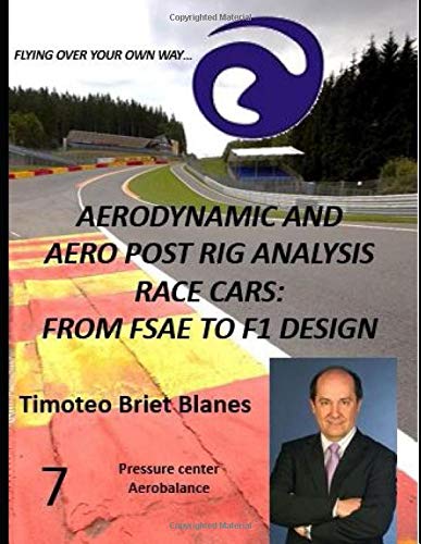 Amazon | AERODYNAMIC AND AERO POST RIG ANALYSIS RACE CARS: FROM FSAE TO ...