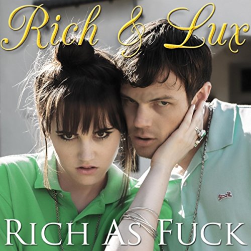 Amazon.com: Rich as Fuck [Explicit] : Rich & Lux: Digital Music