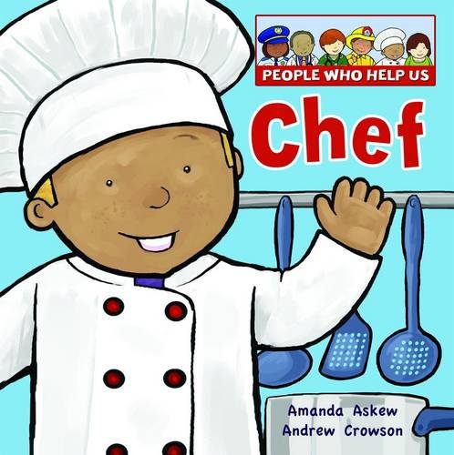 Chef (People Who Help Us): Amazon.co.uk: Askew, Amanda, Crowson, Andrew ...