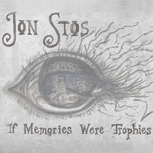 Amazon.com: If Memories Were Trophies : Jon Stos: Digital Music