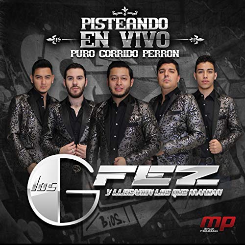 Pisteando en Vivo, Puro Corrido Perrón by Los Gfez on Amazon Music - Amazon.co.uk