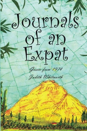 Journals of an Expat: Whitworth, Judith: 9781489504548: Amazon.com: Books