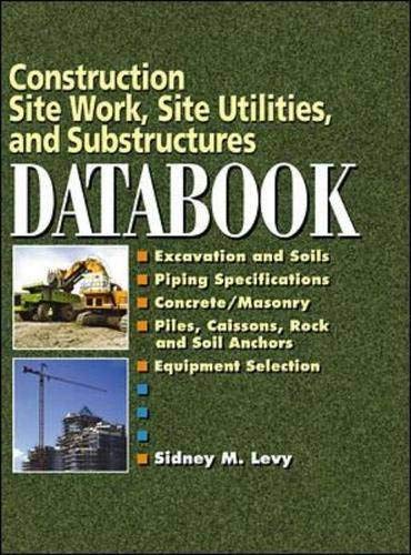 Construction Site Work, Site Utilities and Substructures Databook: Levy ...
