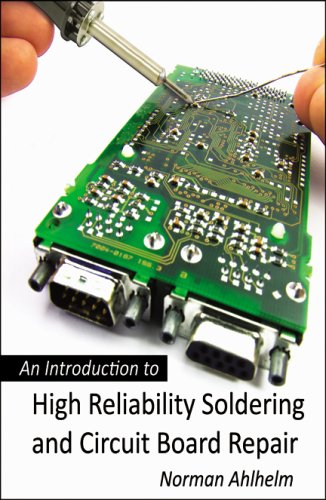 An Introduction to High Reliability Soldering and Circuit Board Repair ...