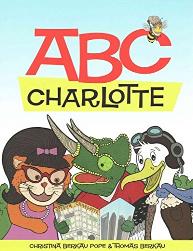 ABC Charlotte: Pope, Christina Berkau, Berkau, Thomas: 9780692217917 ...