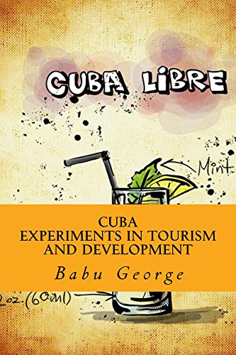 Cuba: Experiments in Tourism and Development eBook : George, Babu ...