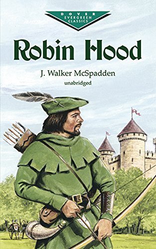 Robin Hood (Dover Children's Evergreen Classics) by J. Walker McSpadden ...