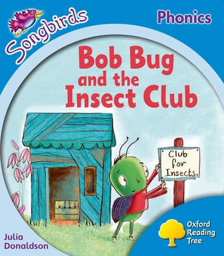 Oxford Reading Tree: Stage 3: Songbirds More A Bob Bug and the Insect ...