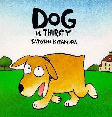 Dog Is Thirsty (Coleccion "Mi Primera Sopa De Libros"/My First Book ...